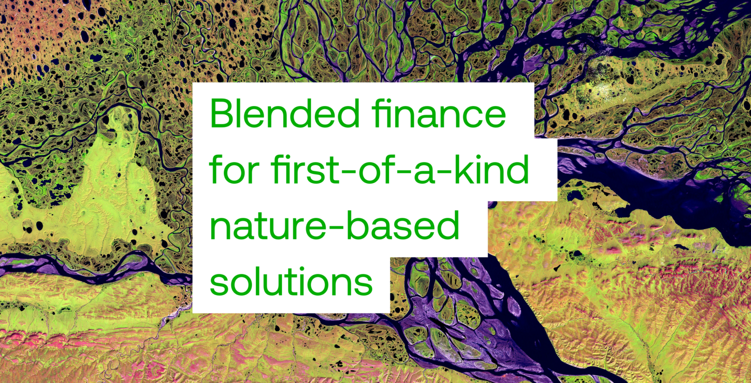 Blended finance for first-of-a-kind nature-based solutions